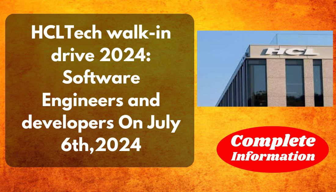 HCLTech Walk-in Drive 2024: Software Engineers And Developers On July ... HCLTech Walk-in Drive 2024: Software Engineers And Developers On July ...